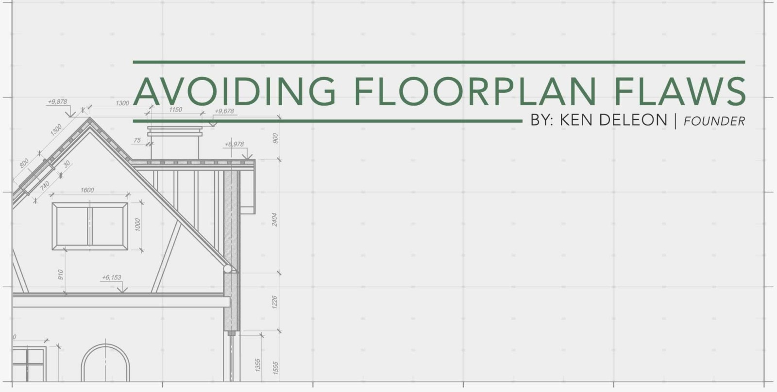 Avoiding Floorplan Flaws - DeLeon Realty